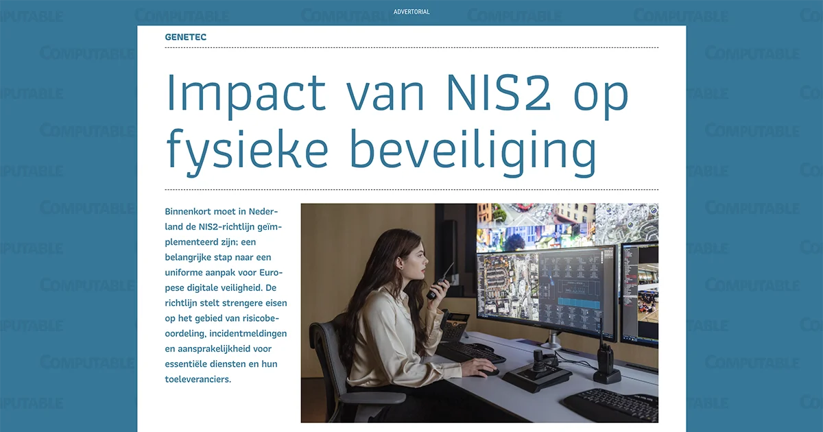 Computable - Genetec: Impact van NIS2 op fysieke beveiliging